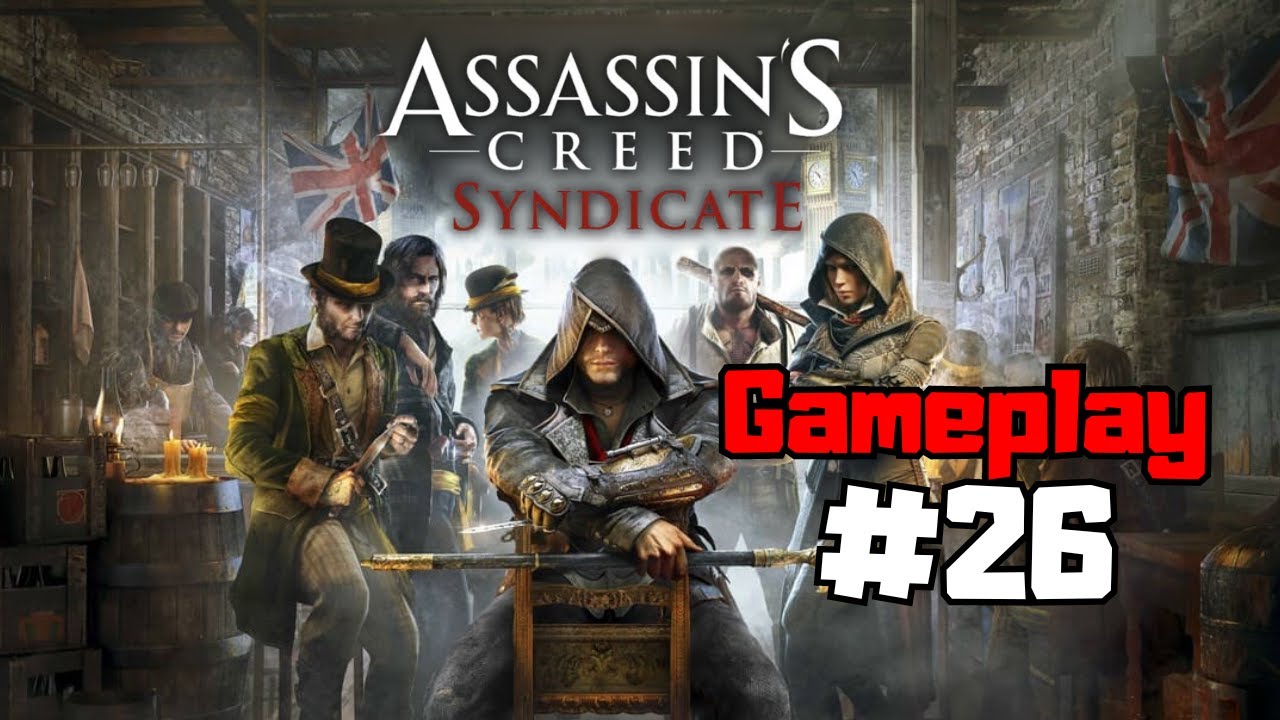 ASSASSIN'S CREED SYNDICATE #26 - ALIADOS DOS BLIGHTERS??? | GAMEPLAY PT ...