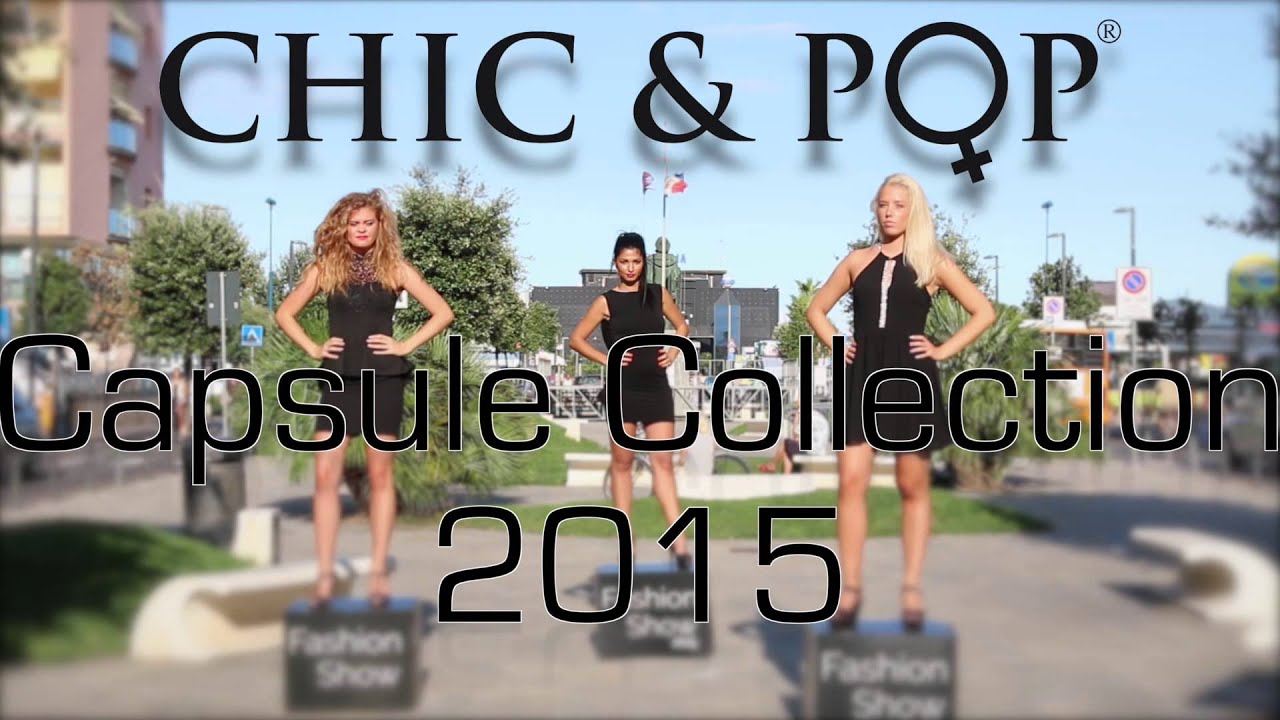 CHIC & POP - CAPSULE COLLECTION 2015 - YouTube