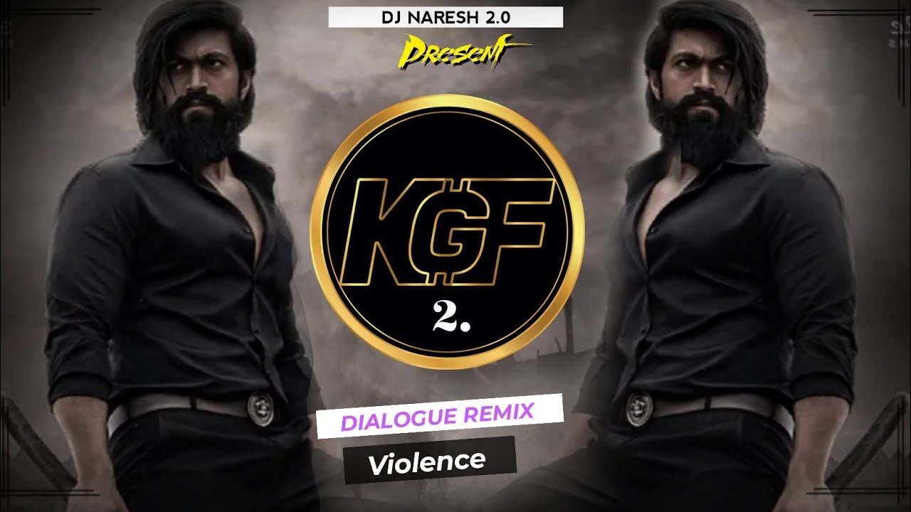 KGF CHAPTER 2 DIALOGUE REMIX | VIOLENCE DIALOGUE REMIX | DJ NARESH 2.0 ...
