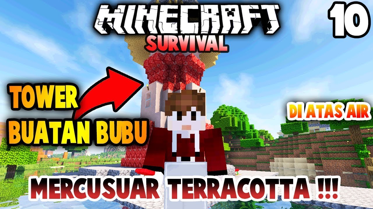 MERCUSUAR TERRACOTTA DI ATAS AIR !!! - Minecraft Survival Indonesia #10 ...