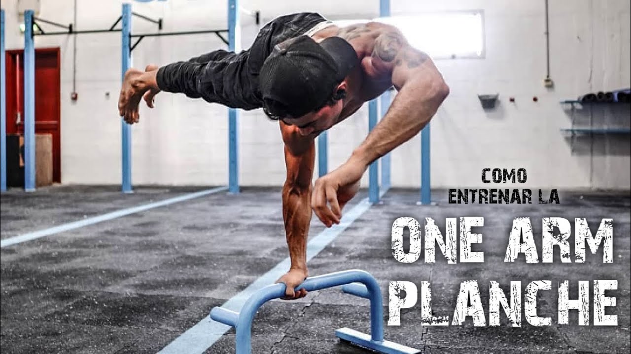 COMO ENTRENAR LA ONE ARM PLANCHE CORRECTAMENTE - YouTube