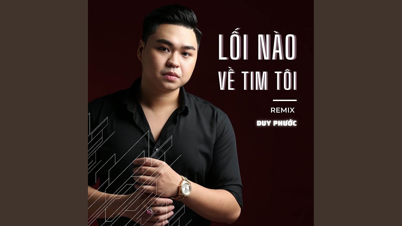 Lối Nào Về Tim Tôi (Remix) - YouTube