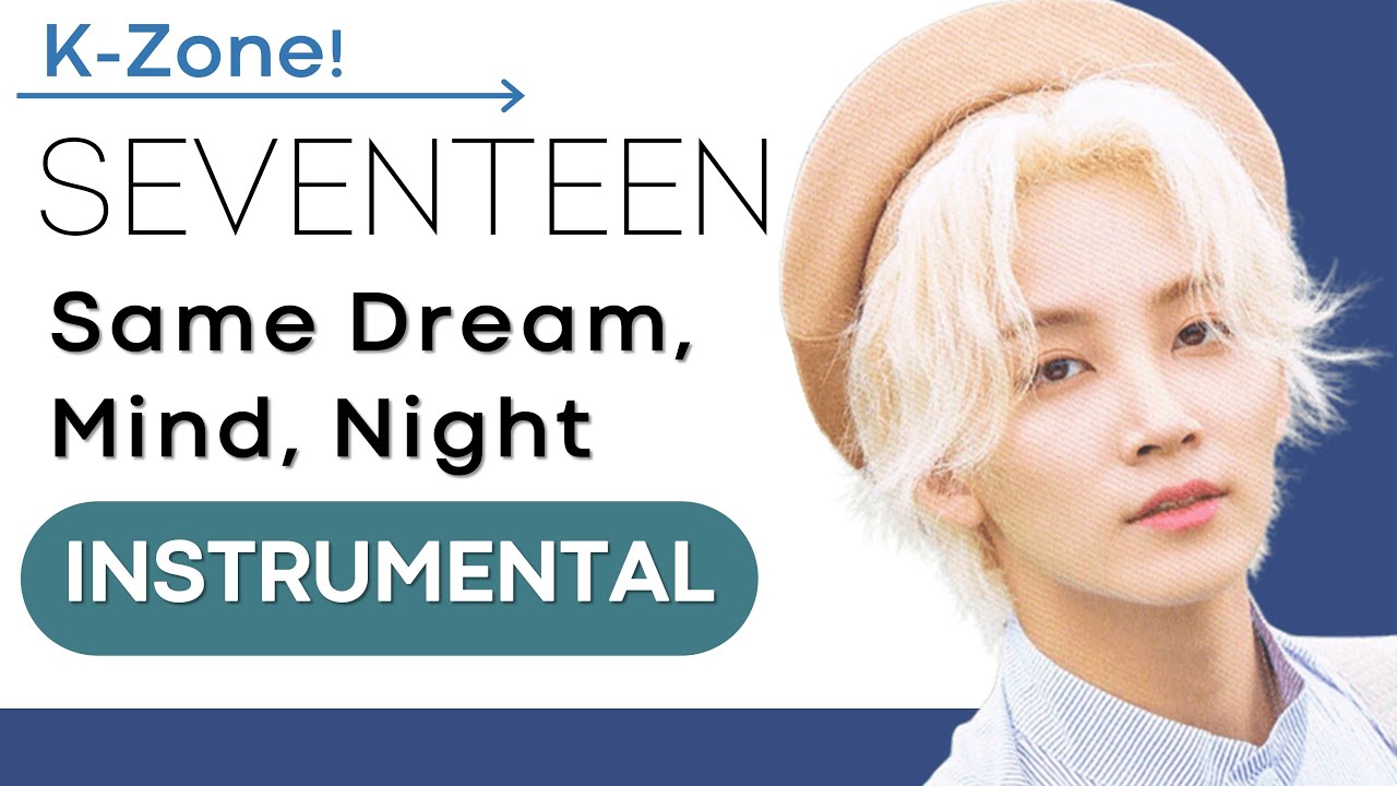 SVT (Vocal Team) - "Same Dream, Same Mind, Same Night" (Instrumental) - YouTube