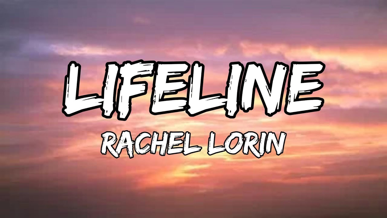 Rachel Lorin - Lifeline (Lyrics) - YouTube