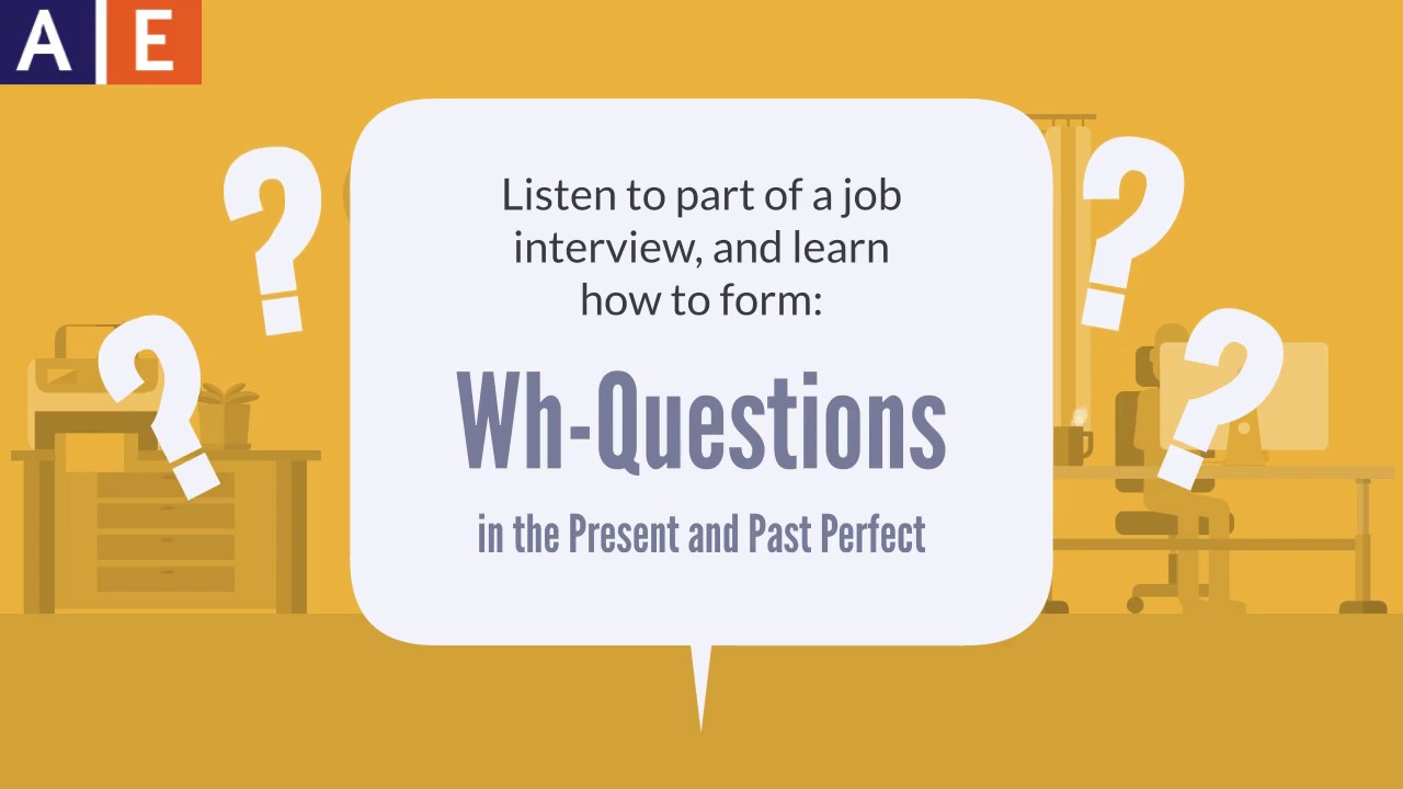 How to Ask Questions in English: Wh-Questions - Present and Past ...