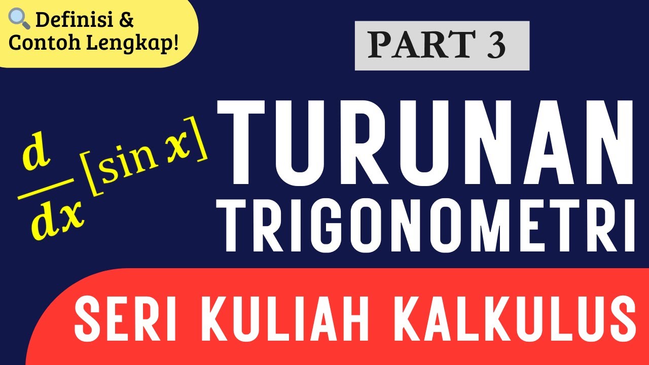 Turunan Kalkulus Part 3: Turunan Fungsi Trigonometri + Contoh Soal ...
