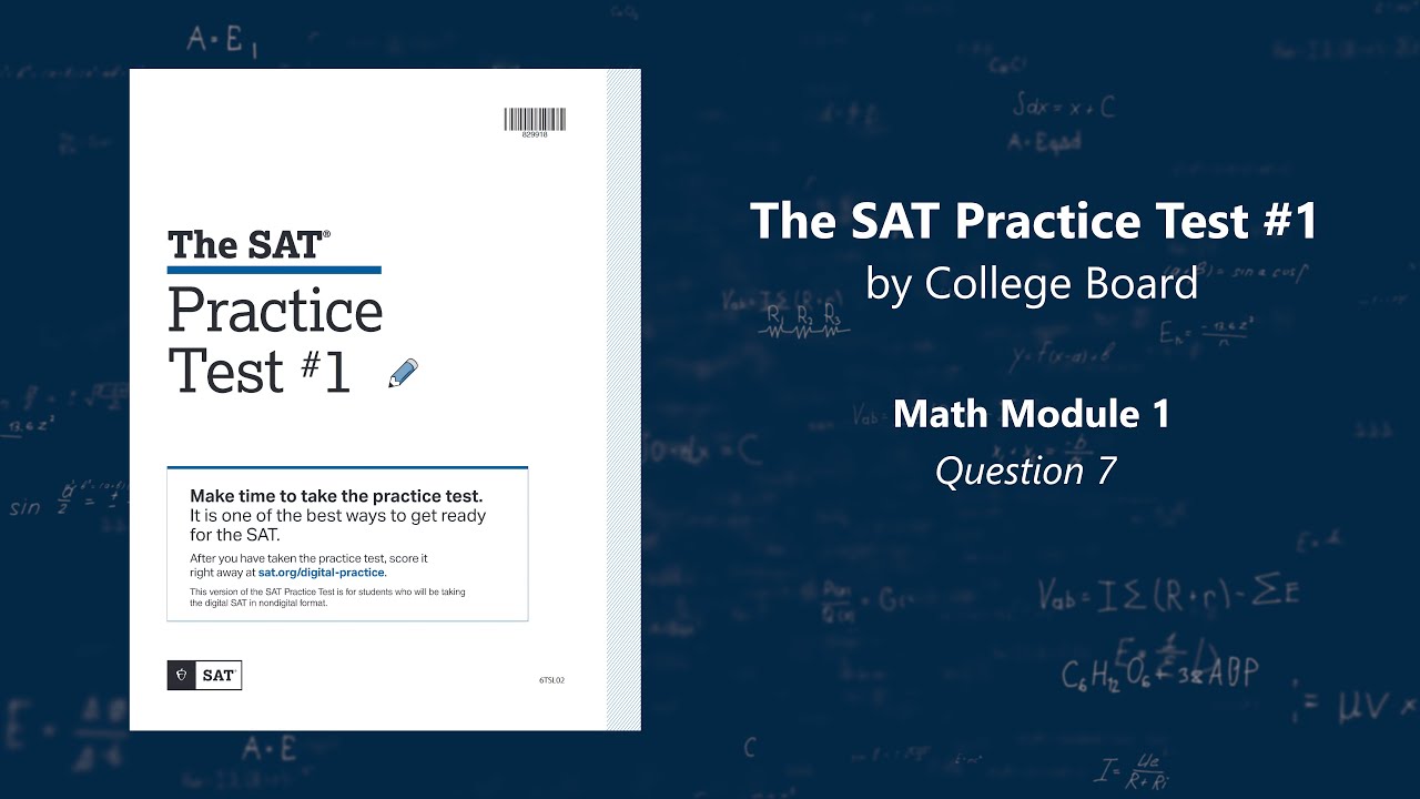 College Board | SAT Practice Test 1 | Math Module 1 | Question 07 - YouTube