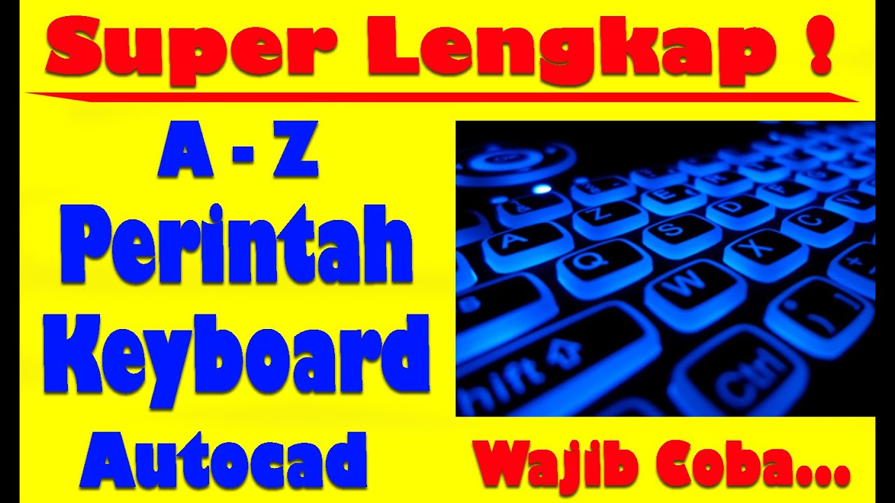 Shortcut Keyboard Autocad ( Perintah Keyboard Autocad Super Lengkap ...