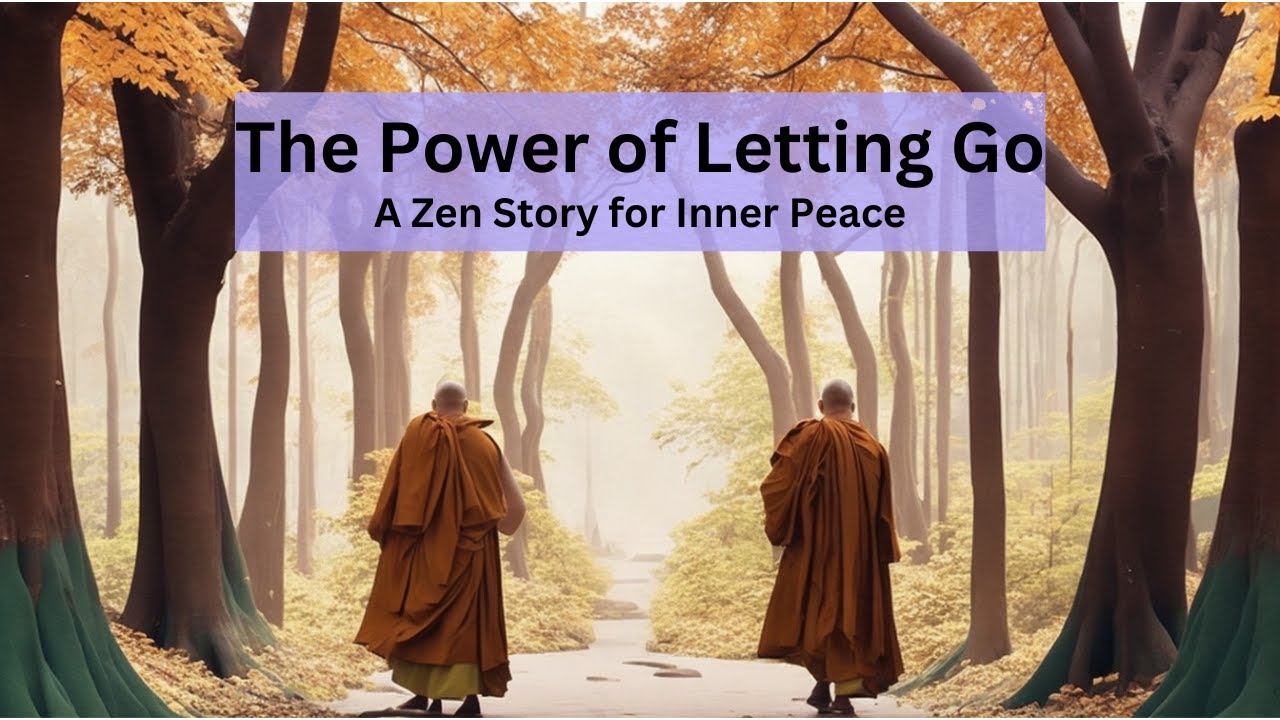 The Power of Letting Go: A Zen Story for Inner Peace @FuelMotivate ...