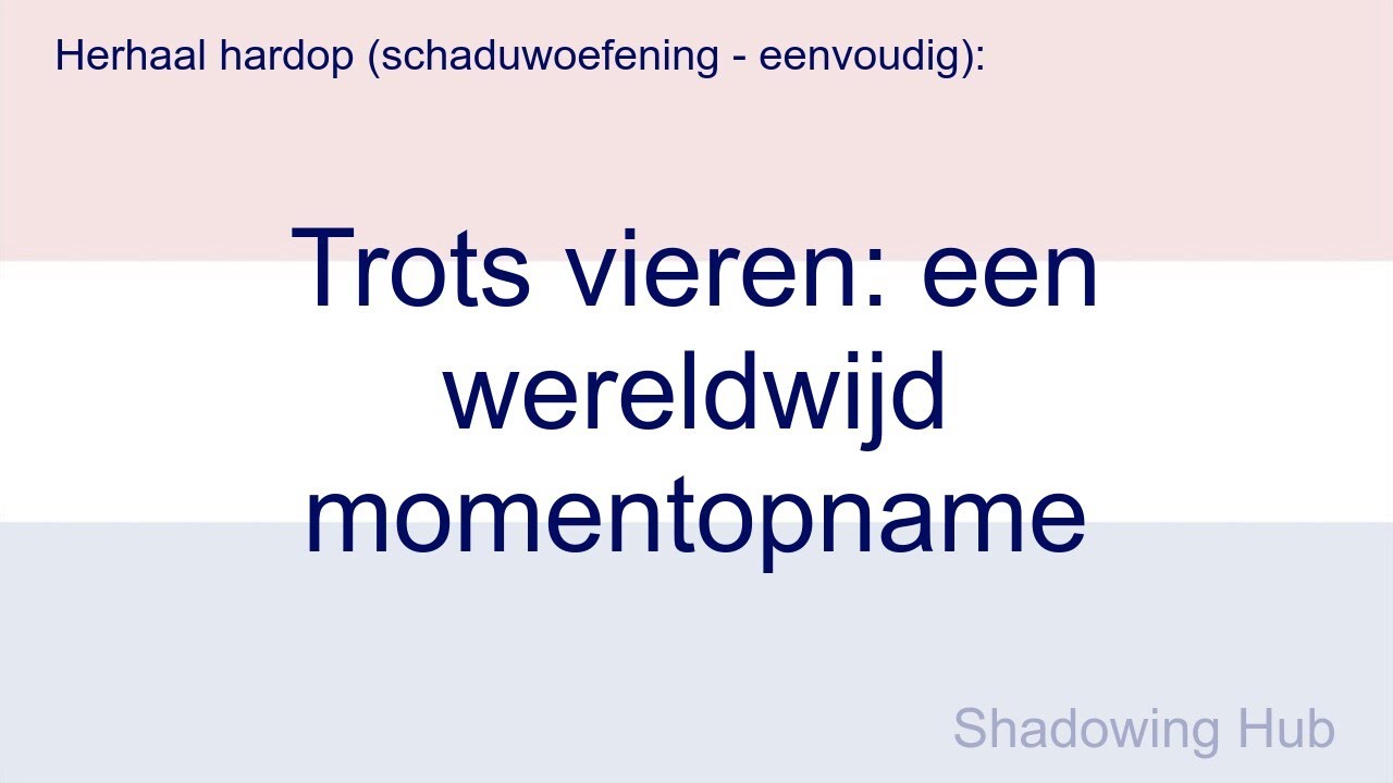 Nederlands - gemakkelijk - Trots vieren: een wereldwijd momentopname ...