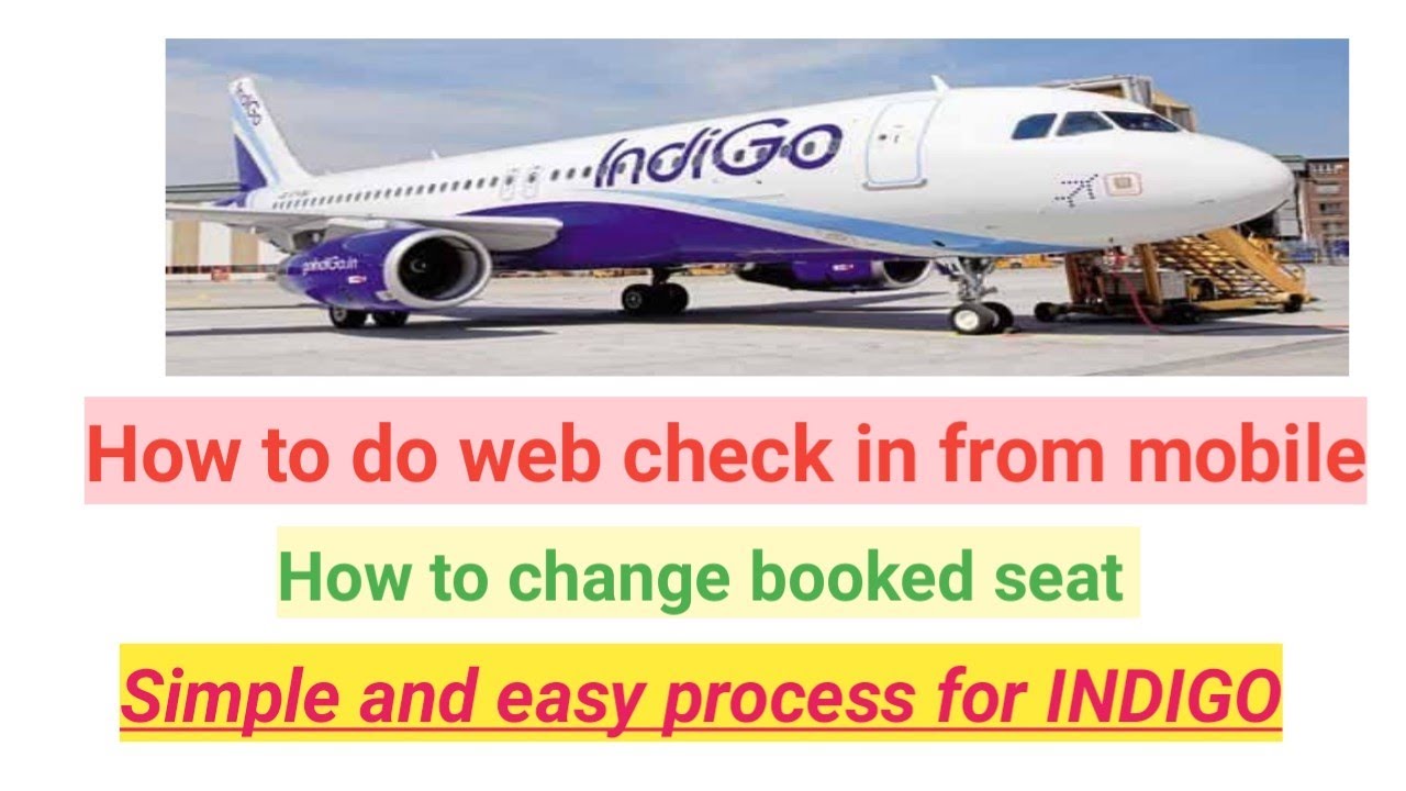 How To Do Web Check In How To Change Booked Seat Online Web Check In Indigo Flight Web how-to-do-web-check-in-how-to-change-booked-seat-online-web-check-in-indigo-flight-web
