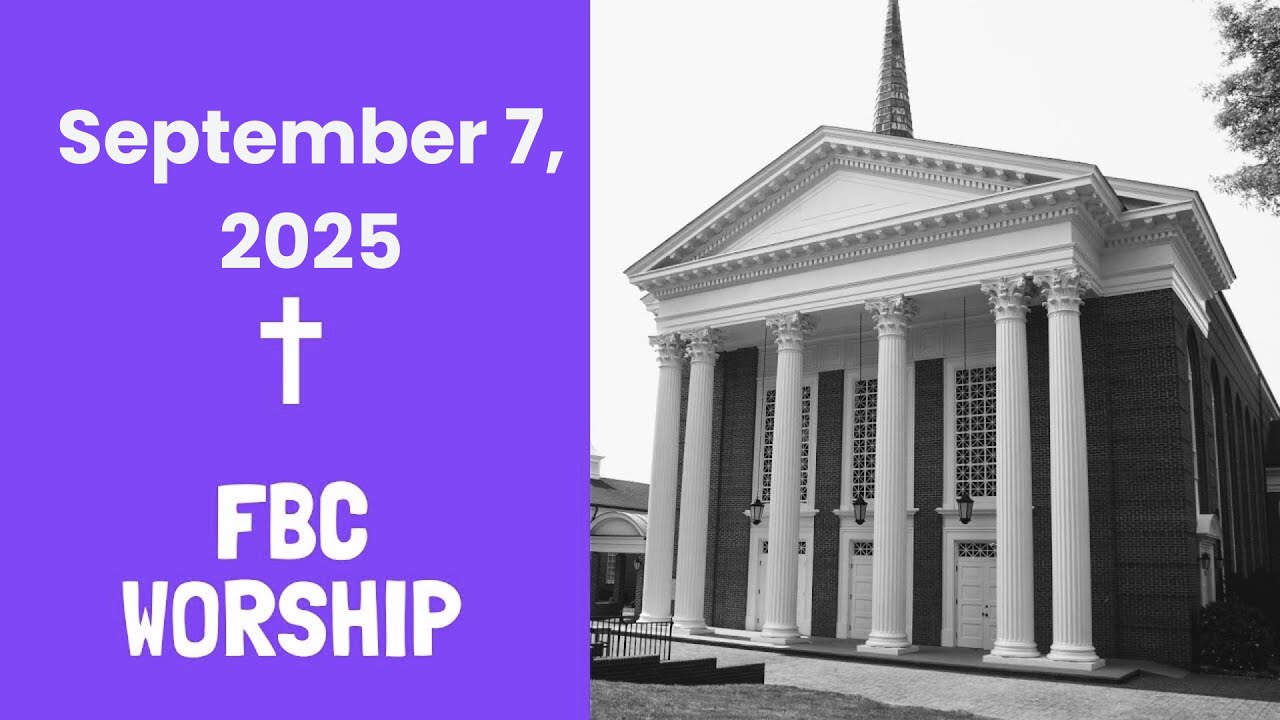 FBC Lexington Morning Worship September 7, 2025 - YouTube