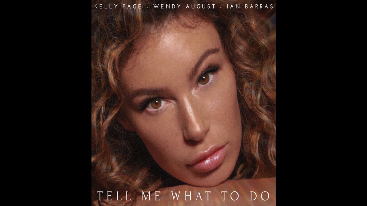 Kelly Page, Wendy August & Ian Barras -Tell Me What To Do - YouTube