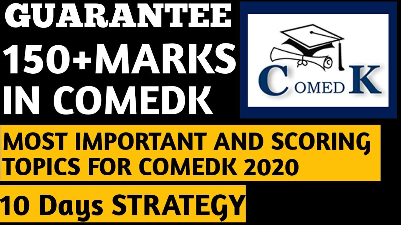 HOW TO SCORE 150+IN THE COMEDK IN 10 DAYS |COMEDK |COMEDK 2020| COMEDK ...