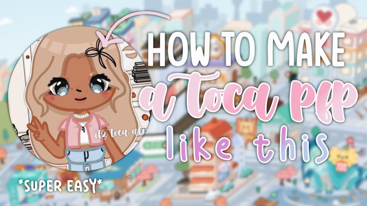How To Make An AESTHETIC Toca Profile Picture | *with voice* | EASY ...