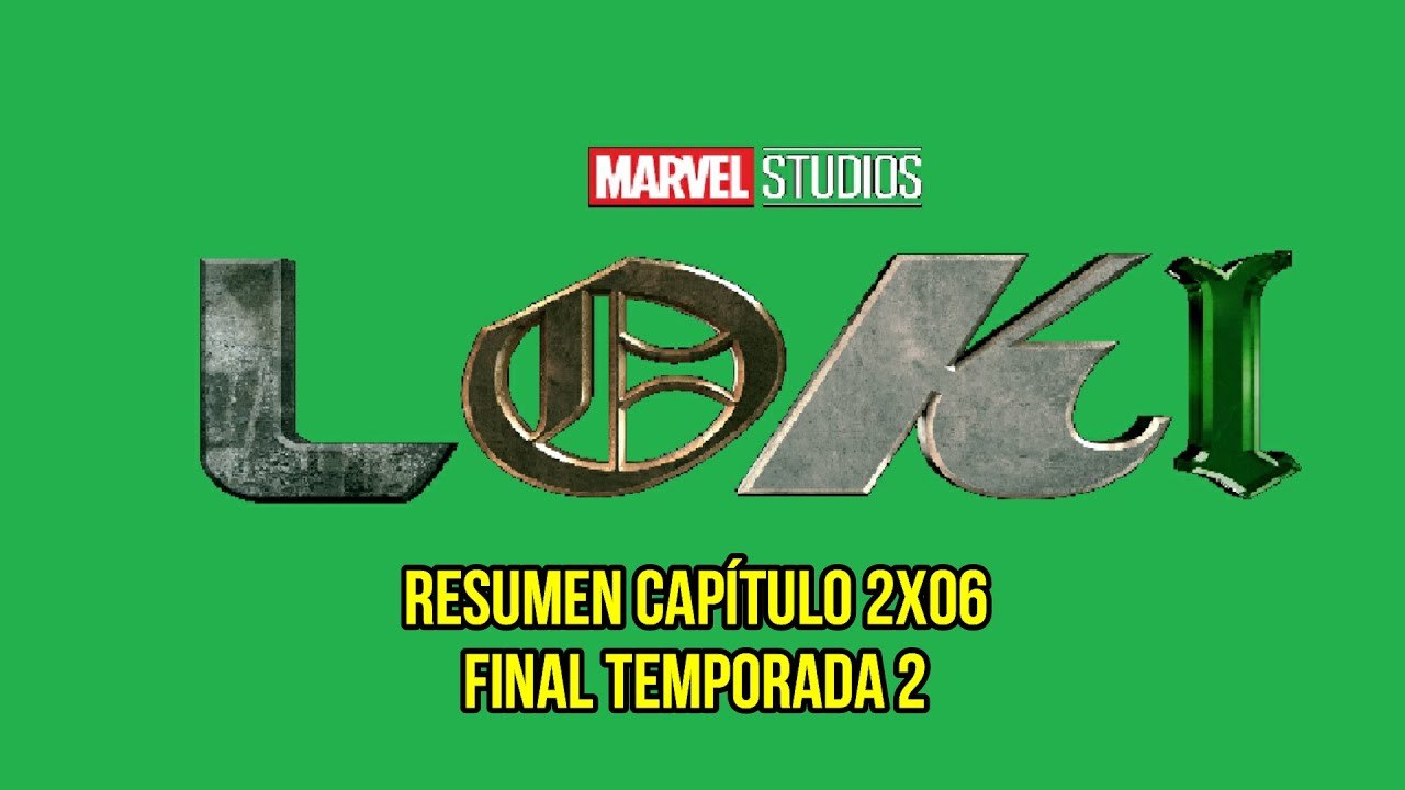 Loki RESUMEN CAPÍTULO 2x06 (Final Temporada 2) - YouTube