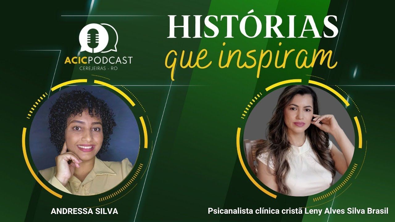 ACIC Podcast Histórias que inspiram - Leny Alves #49 - YouTube