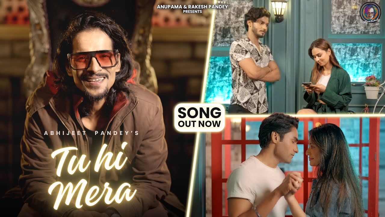 TU HI MERA (Full Song) - Abhijeet Pandey | Paraag Prayas | Sonia R ...
