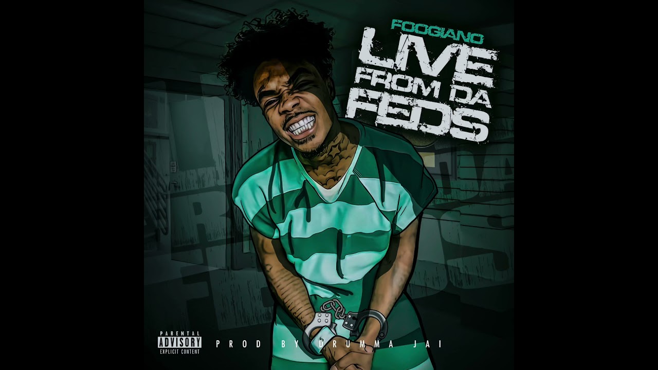 Foogiano – live from da feds – rappers.in Radar