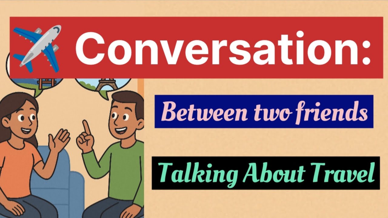 Easy English Conversation | Talking About Travel Conversation between ...