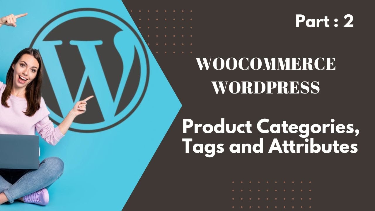 WooCommerce Product Category Tags and Attributes | Part 2 - YouTube