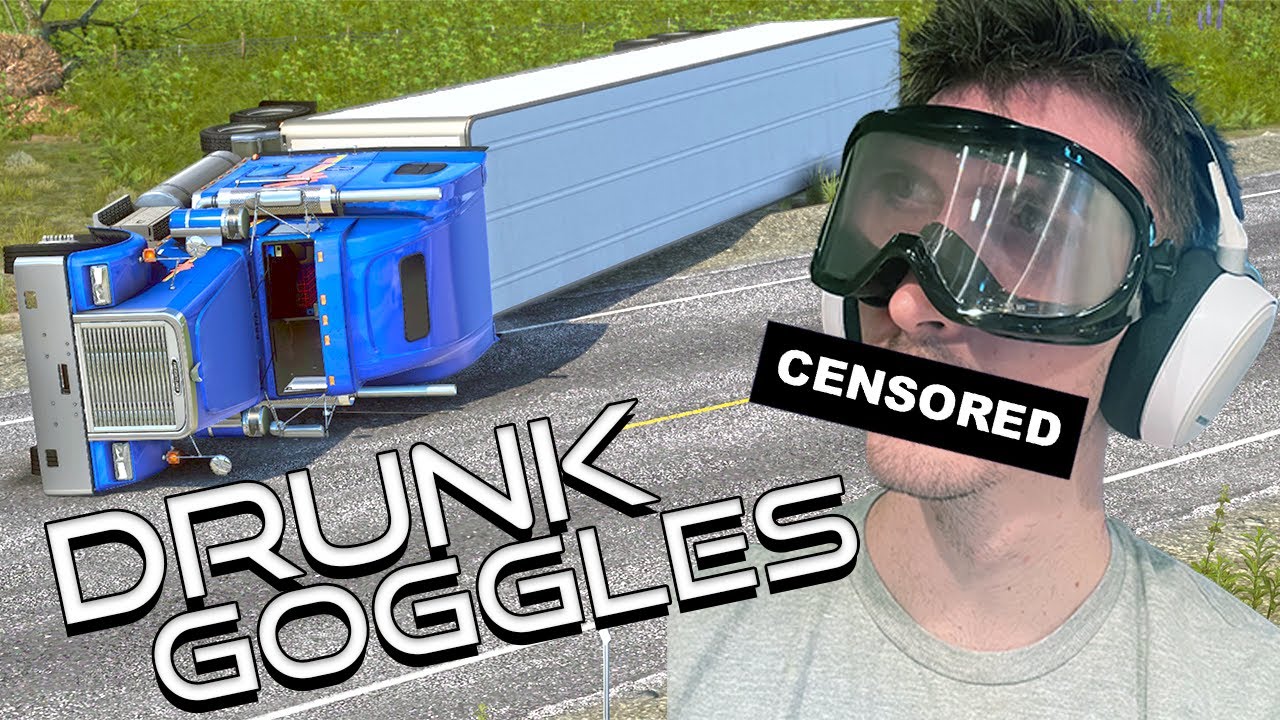 Driving with DRUNK GOGGLES in American Truck Sim - YouTube