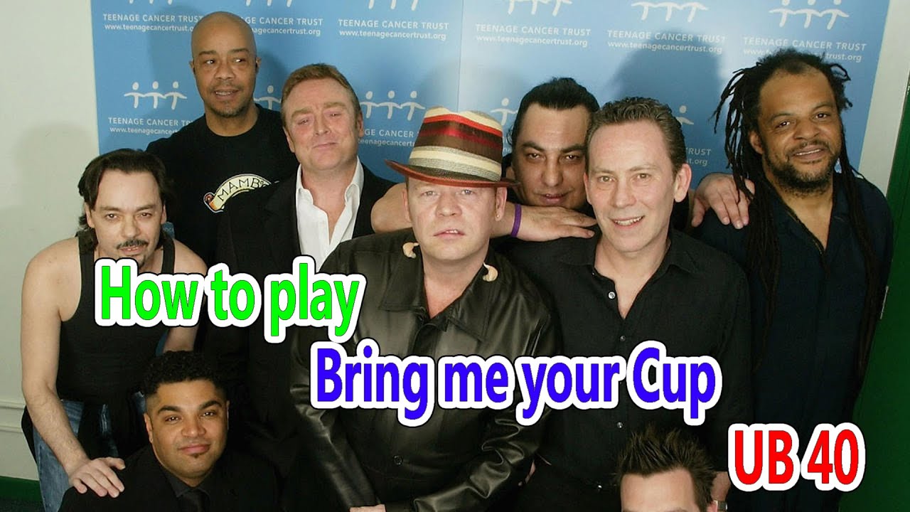 HOW TO PLAY ( BRING ME YOUR CUP - UB 40 ) ( # 36 ) - YouTube