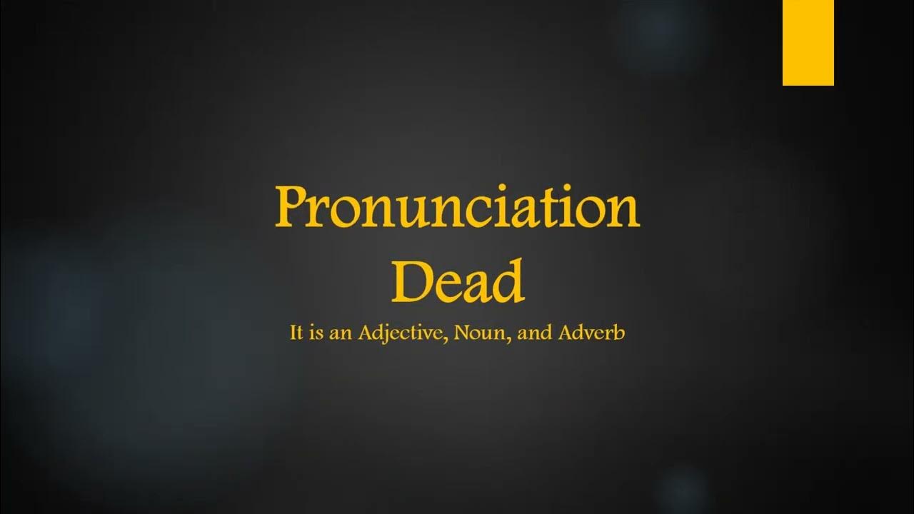 “Dead” Word Pronunciation - YouTube