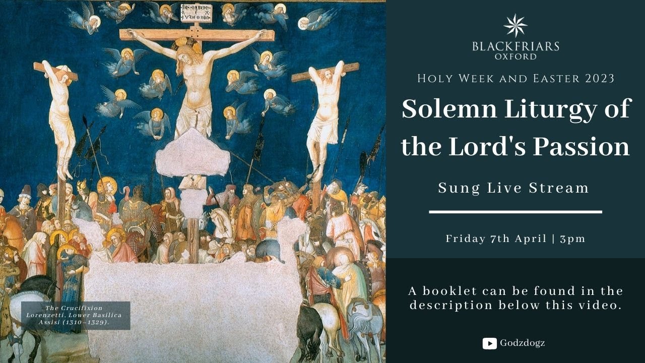 Blackfriars Oxford Mass (07.04.23) | Solemn Liturgy of the Lord's ...