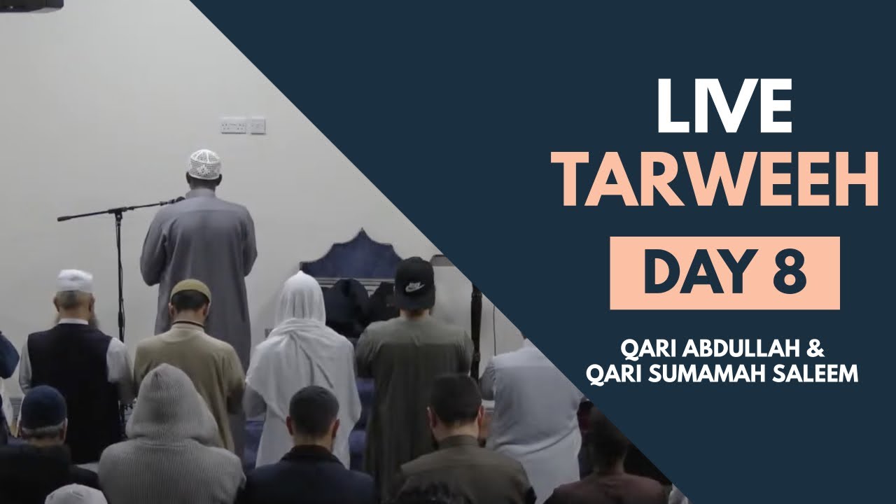Taraweeh prayers || Day 8 || Qari Abdullah & Qari Sumamah Saleem - YouTube