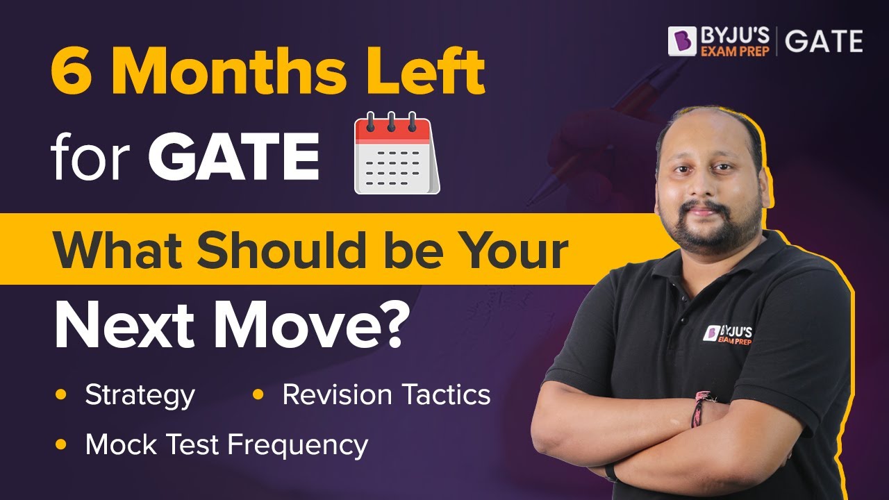 6 Months Left for GATE !! What Should Be Your Next Move? | Strategy ...