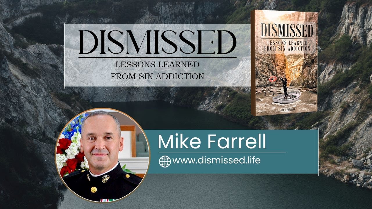 Dismissed: Lessons Learned From Sin Addiction by Mike Farrell ...