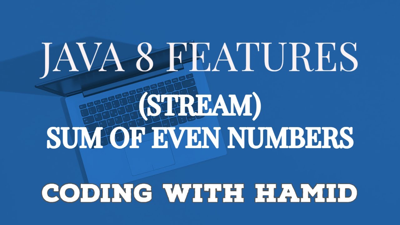 Master Java Stream Summing Even Numbers In A List Made Easy YouTube Master Java Stream Summing Even Numbers In A List Made Easy YouTube