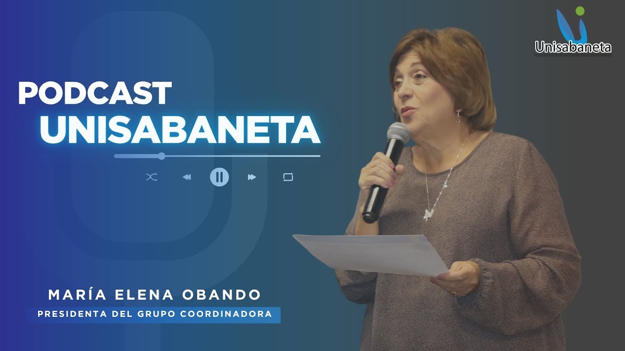 PODCAST UNISABANETA- Historia de María Elena Obando- Grupo Coordinadora ...