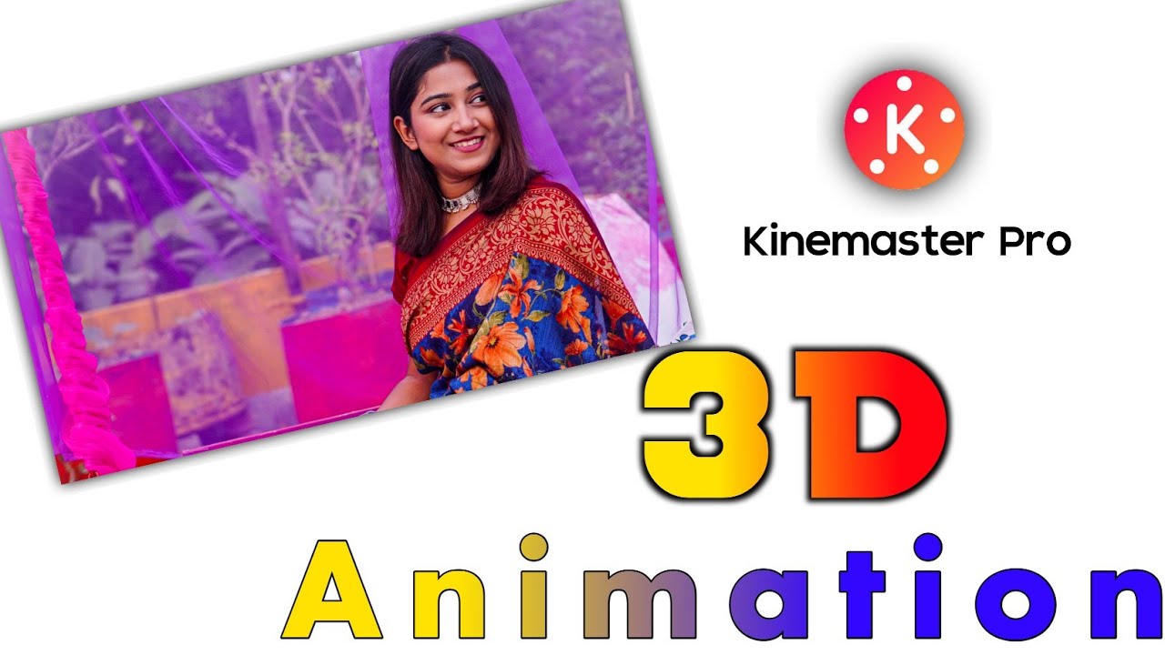 kinemaster pro 3d Animation Video Editing | Kinemaster Pro 2022 - YouTube
