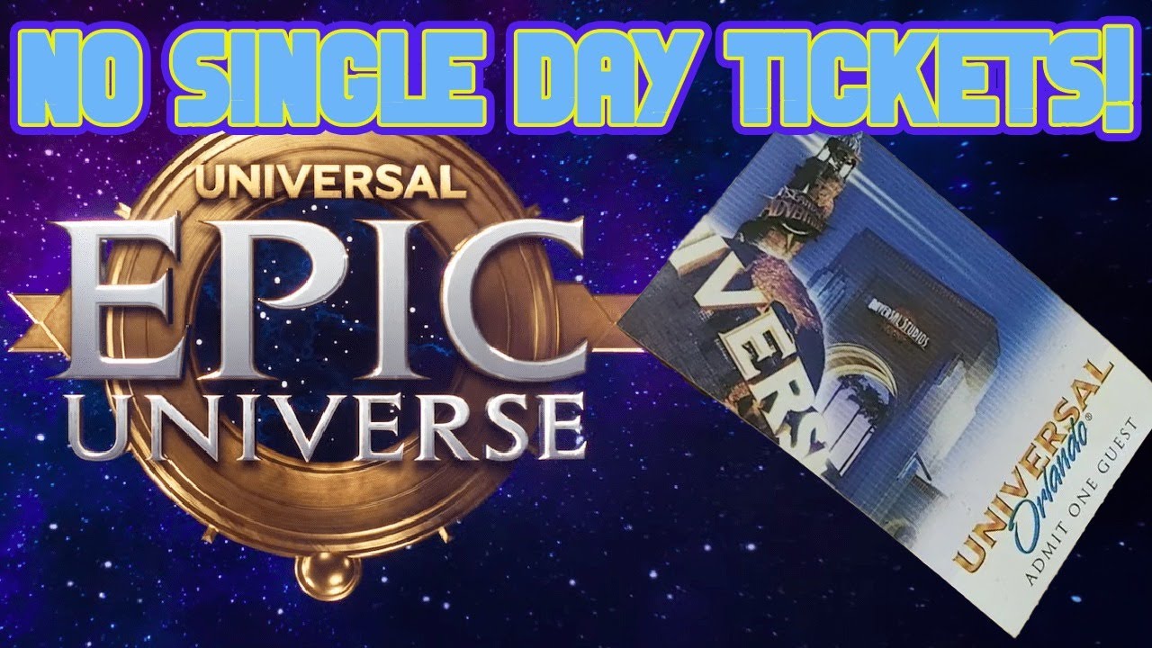 NO MORE Single Day Tickets at Universal Florida (Why It's Game Over ...