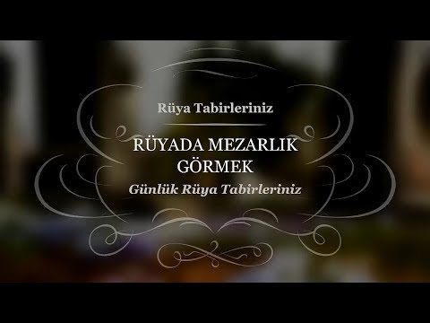 Rüyada Mezarlık Görmek, Rüyada Müşriklerin mezarını görmek, Rüyada Eski Mezarlık Görmek
