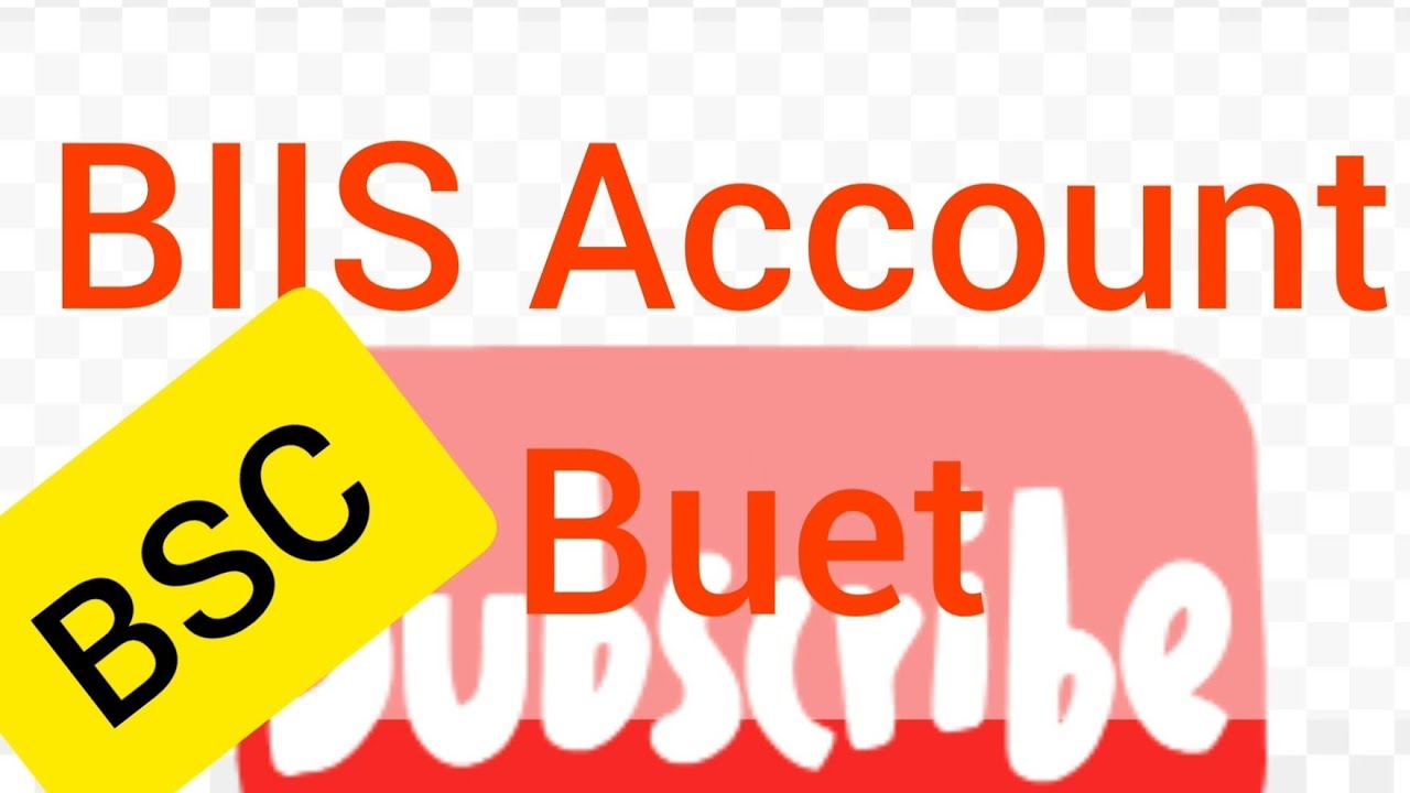 BIIS ACCOUNT (BSC) INFORMATION BUET। @N00R007 #buet #biis - YouTube