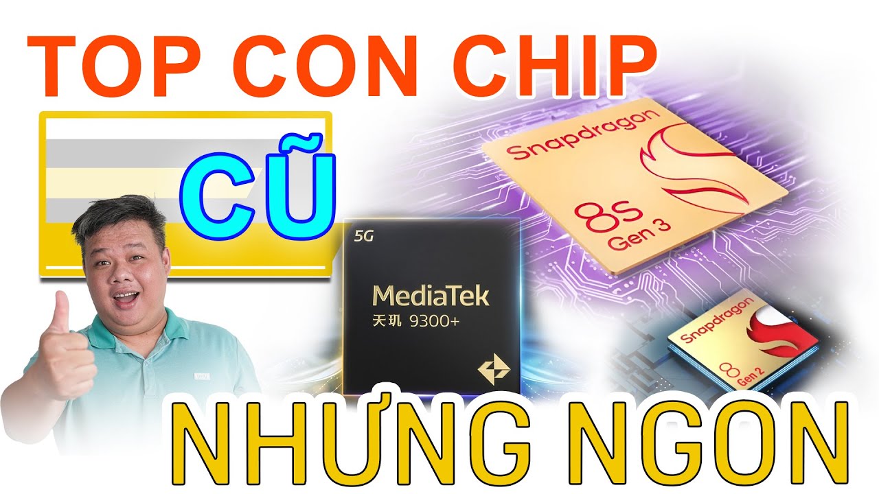 TOP 7 CON CHIP ĐỜI CŨ NHƯNG CÒN QUÁ NGON 2025, GIÁ RẺ HƠN NHIỀU ...
