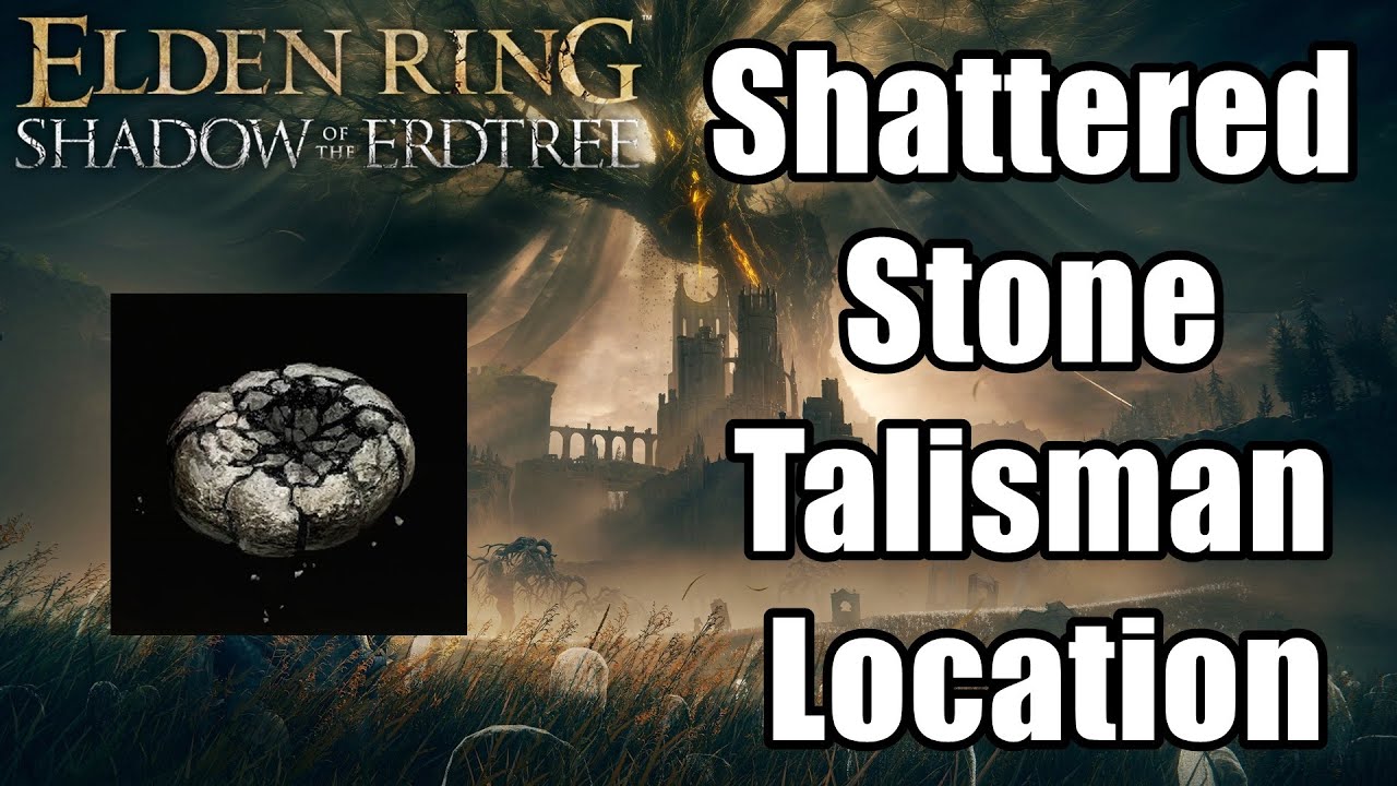 Shattered Stone Talisman Location Guide - Elden Ring Shadow of the ...