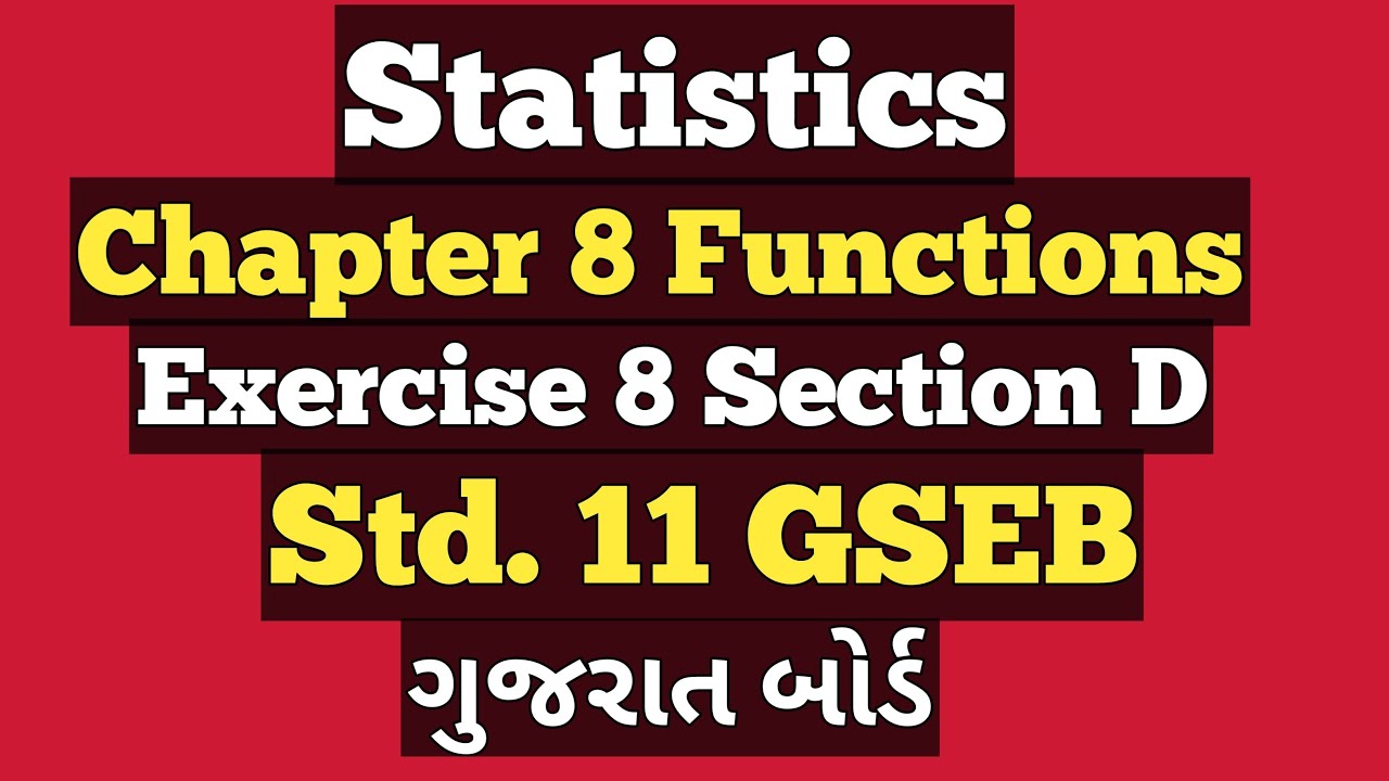 Std. 11 Statistics functions chapter 8 Exercise 8 Section D ...