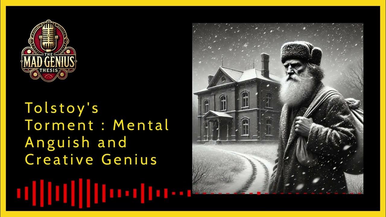 Tolstoy's Torment: Mental Anguish and Creative Genius - YouTube