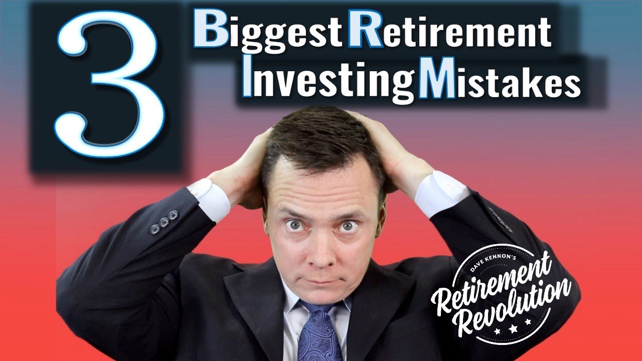 Three Biggest Retirement Investing MISTAKES - YouTube