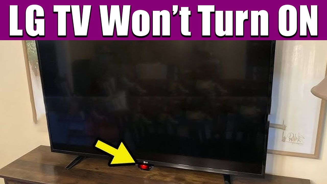 LG TV Won't Turn ON? Simple Fixes to Try Before Calling for Repair ...