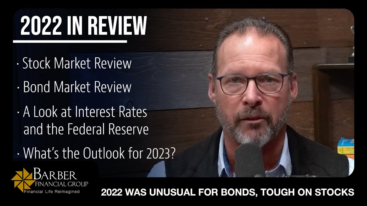 2022 In Review: An Unusual Year for Bonds, Tough on Stocks - Barber ...