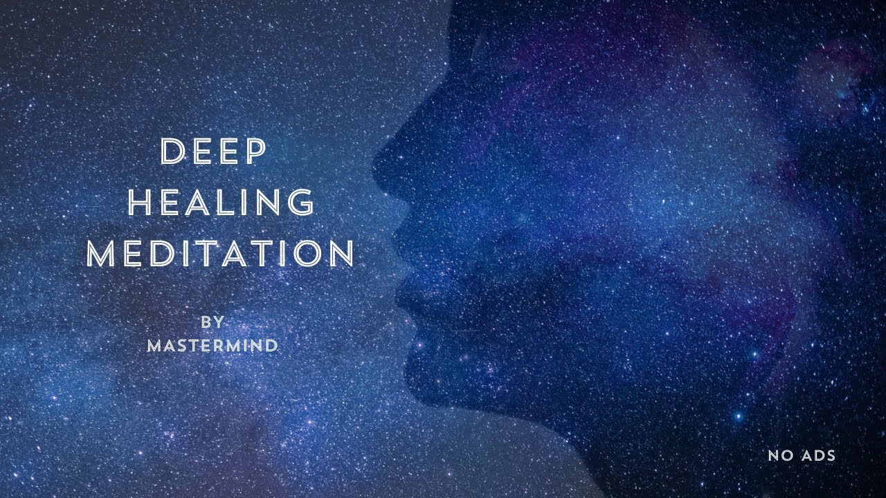 Deep Healing Meditation By Mastermind | best frequency for brain ...
