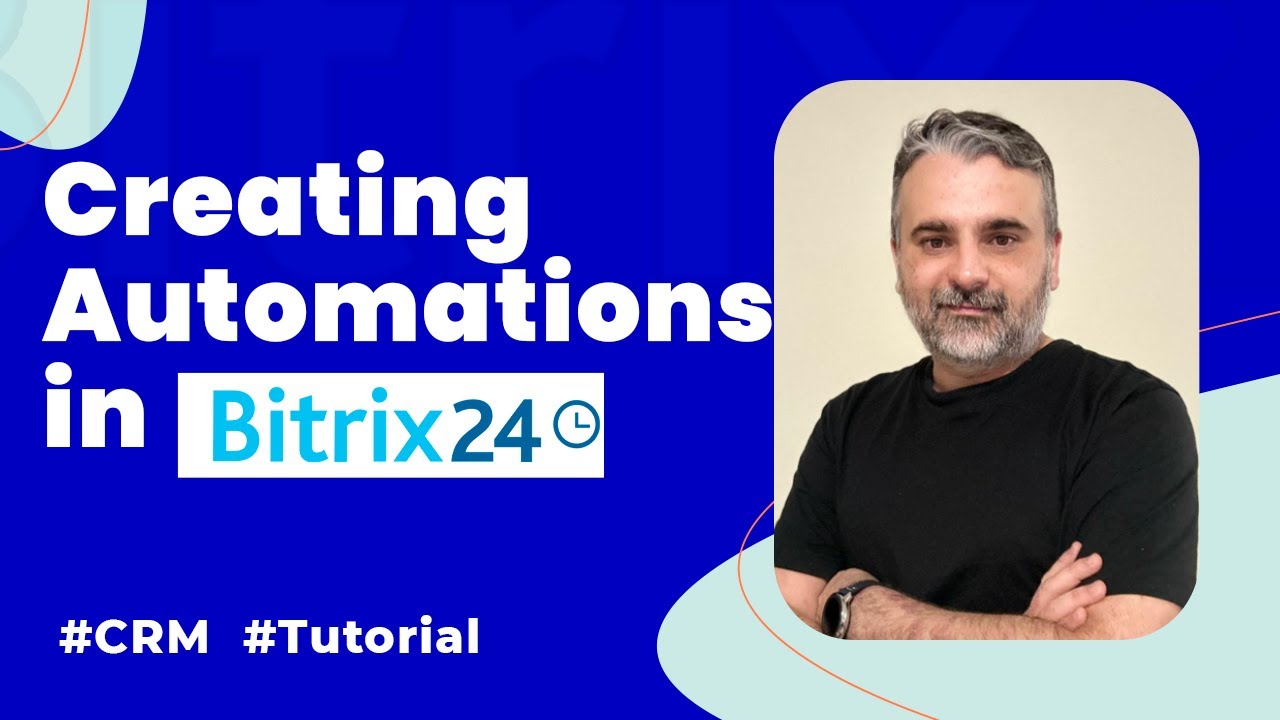 How to Create Automations in Bitrix24 - Quick Tutorial - YouTube