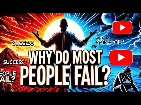 Why Do Most People Fail? | Most People Fail Because Of This - YouTube