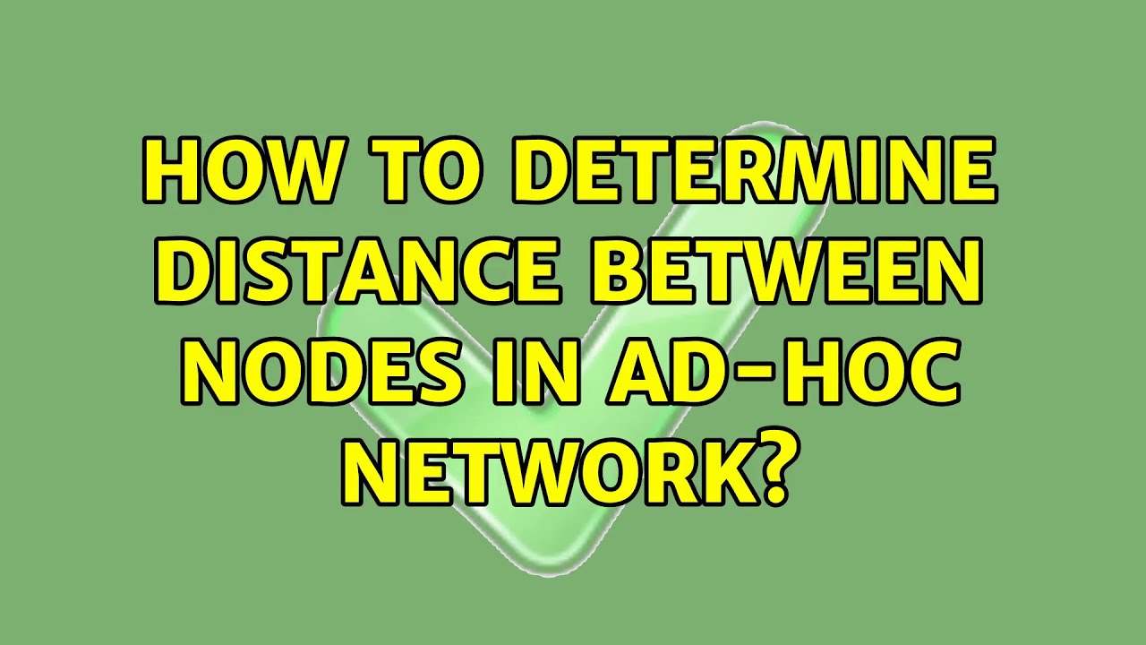 How to determine distance between nodes in ad-hoc network? - YouTube