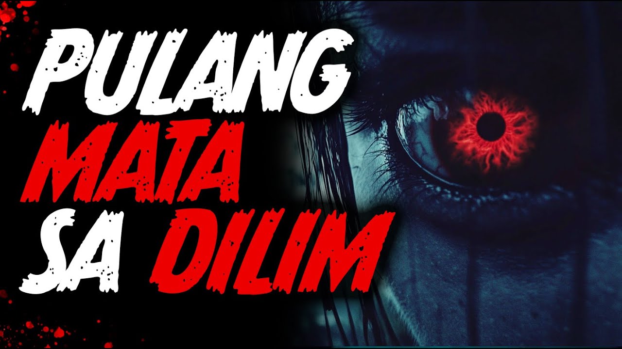 Pulang Mata sa Dilim | Tagalog Horror Stories - YouTube